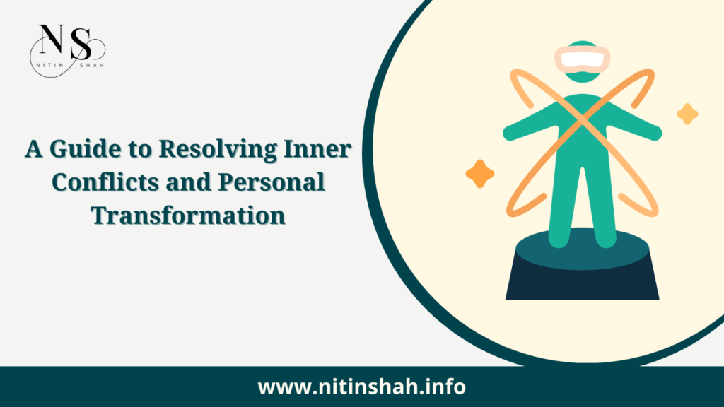 A Guide to Resolving Inner Conflicts and Personal Transformation
