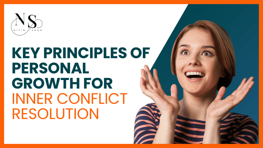 Key Principles of Personal Growth for Inner Conflict Resolution